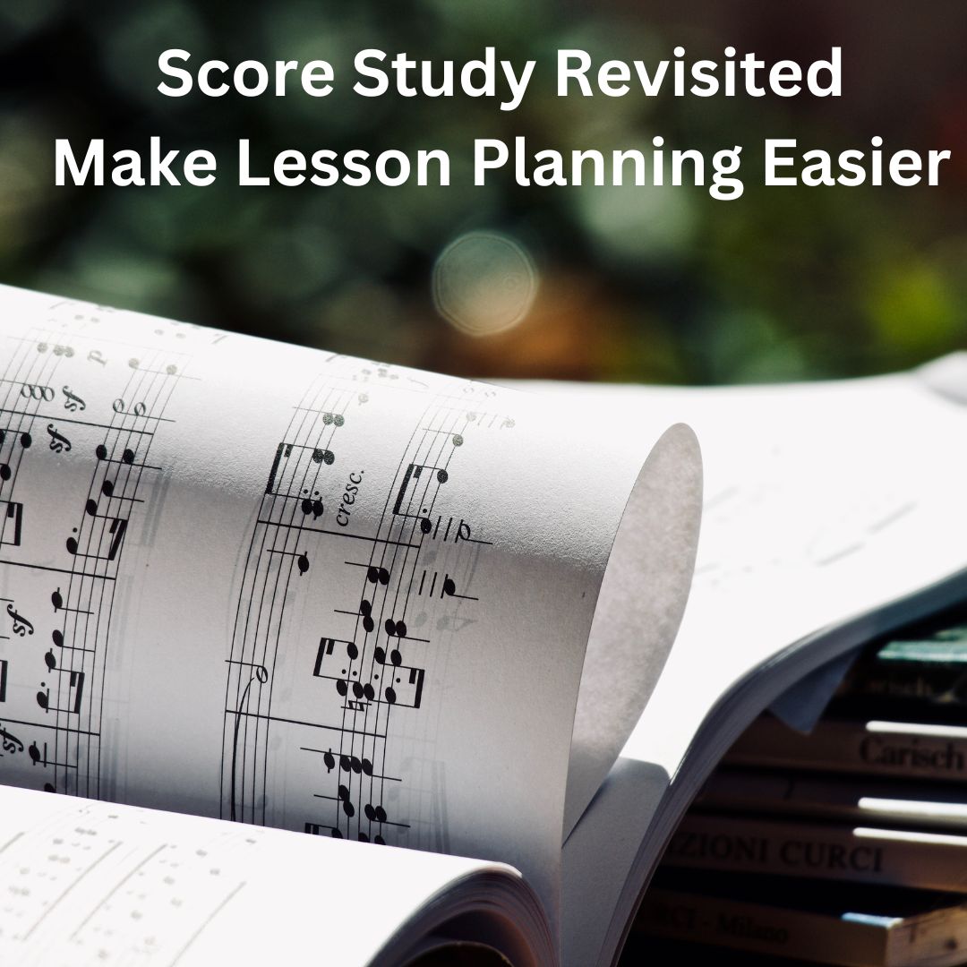 Score Study Revisited – Make Lesson Planning Easier